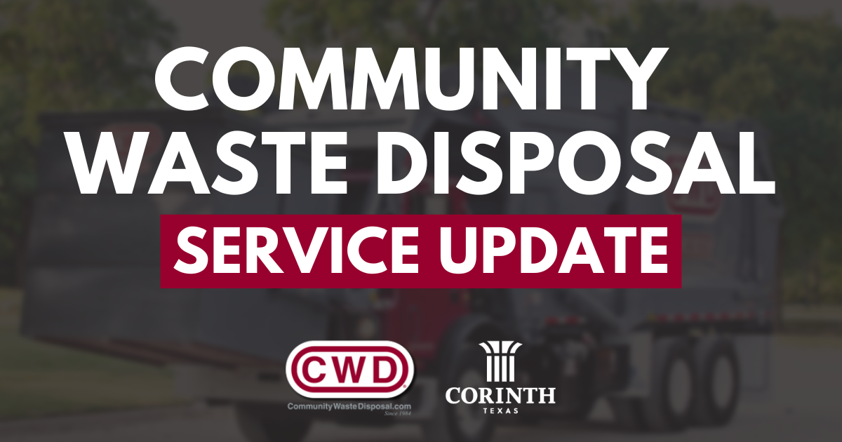 SERVICE UPDATE FROM COMMUNITY WASTE DISPOSAL | City of Corinth Texas